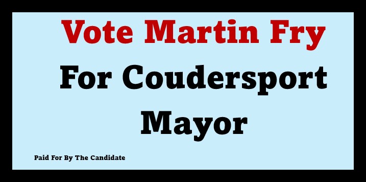 Vote Martin Fry For Coudersport Mayor – Solomon's Words for the Wise