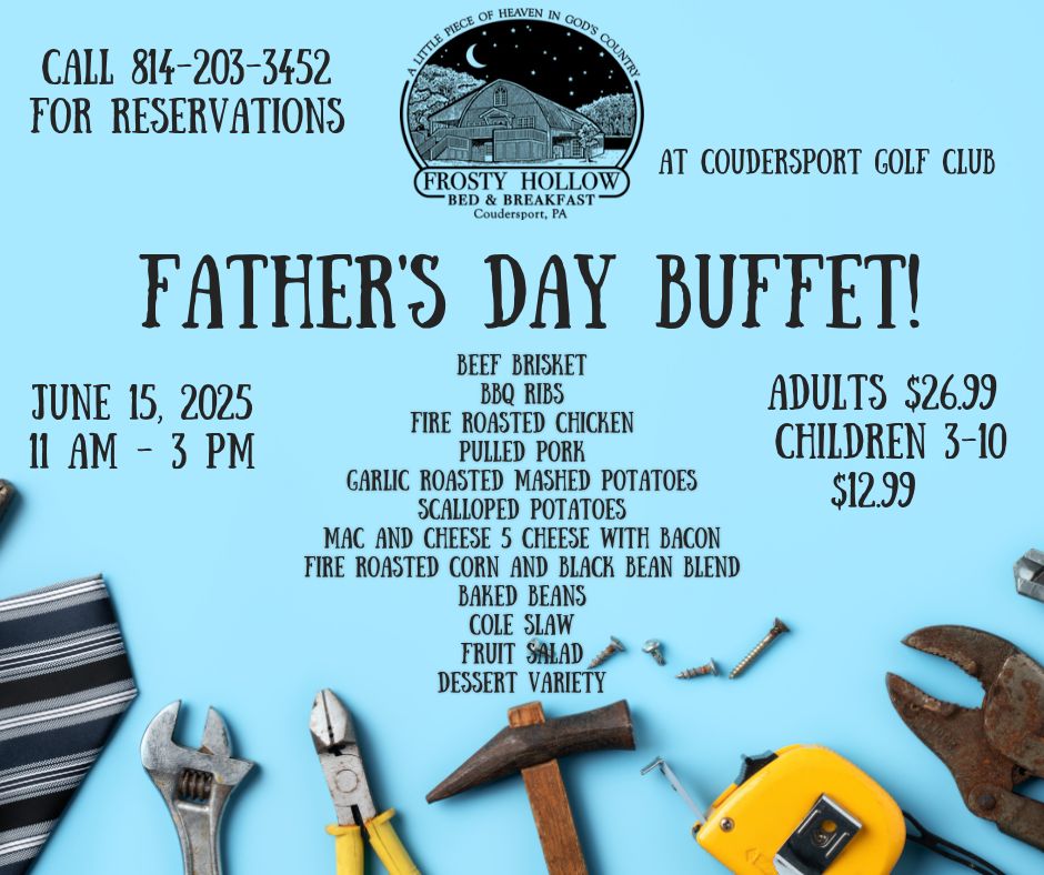 Frosty Hollow Father’s Day Buffet At The Coudersport Golf Club – Solomon's Words for the Wise